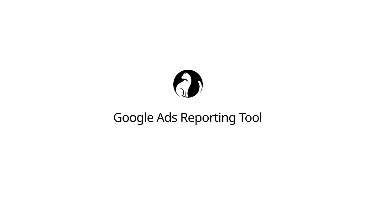 Google Ads Reporting Tool