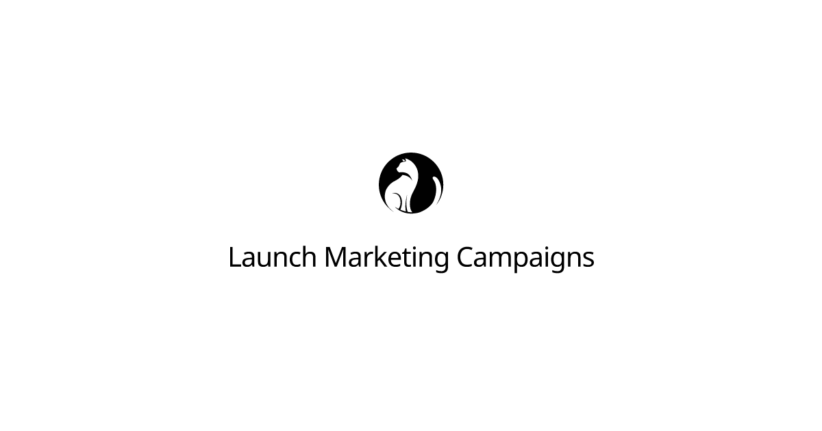 Launch Marketing Campaigns